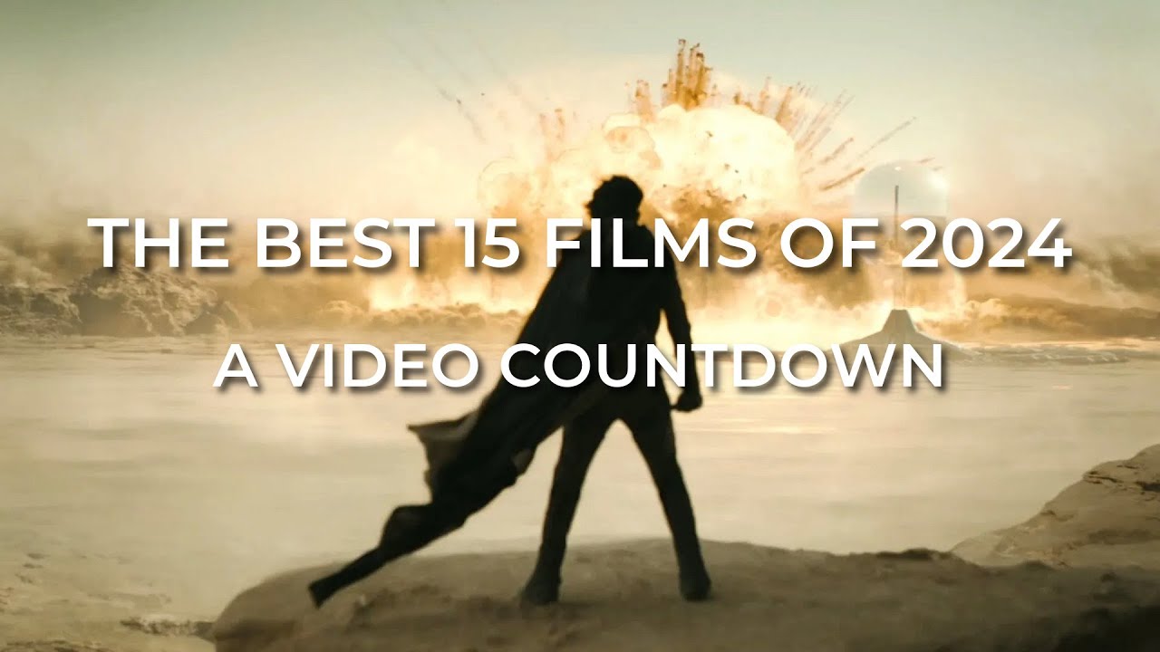 The Best 15 Films of 2024 - A Video Countdown - YouTube