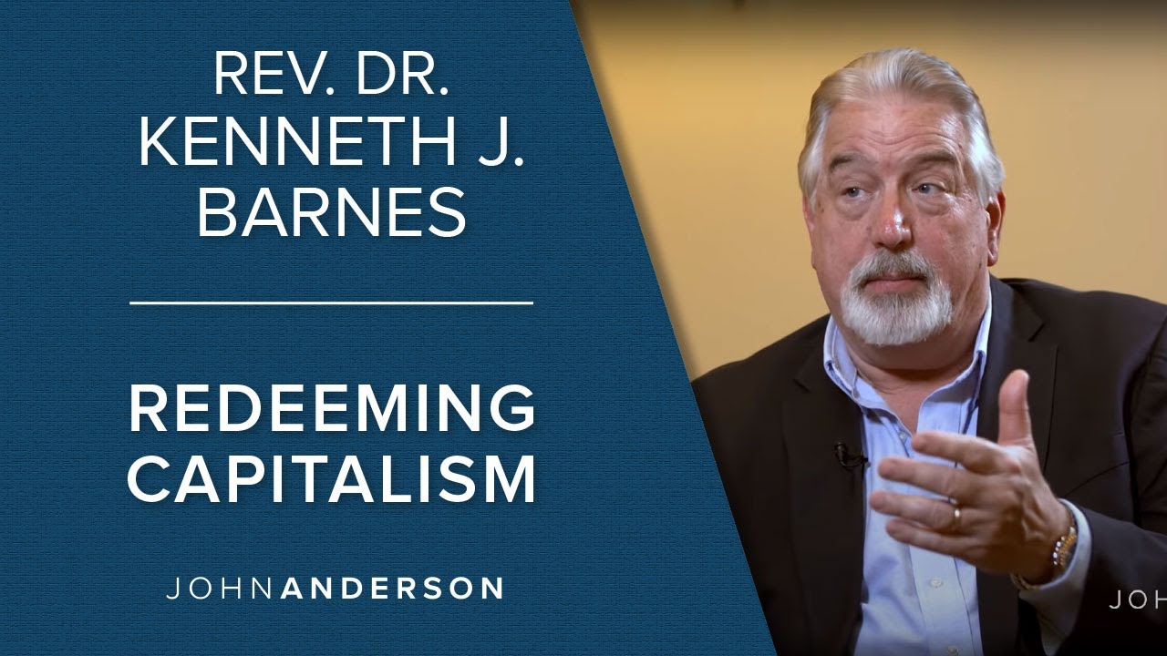Conversations | Rev. Dr. Kenneth J. Barnes | Redeeming Capitalism - YouTube