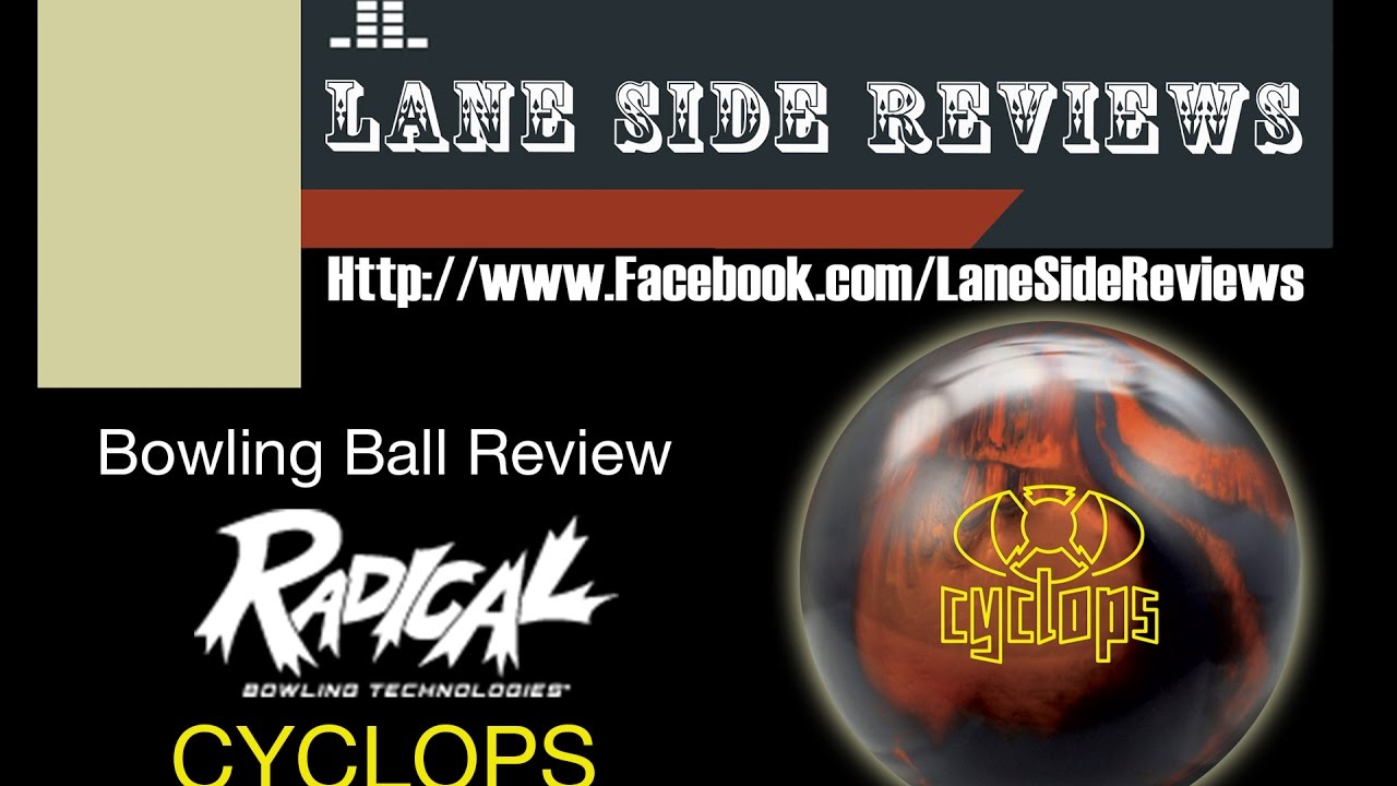 Radical Bowling Technologies CYCLOPS bowling ball review by Lane Side ...