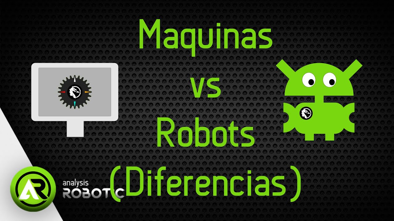 Maquinas vs robots descripciones y ejemplos - YouTube