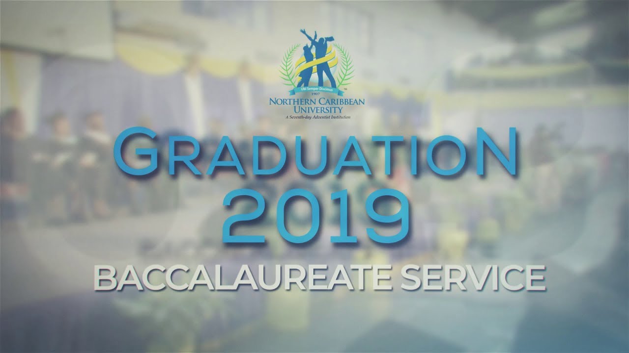 NCU GRADUATION 2019 - BACCALAUREATE SERVICE | LIVE STREAM - YouTube