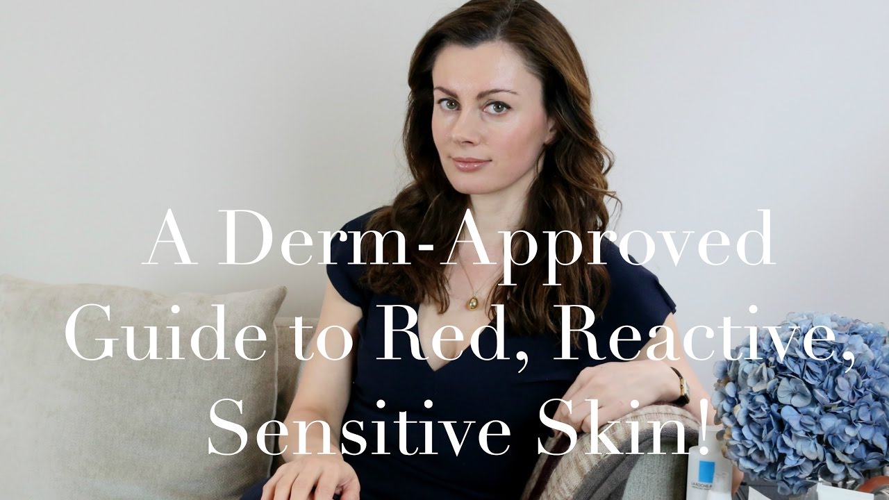 A Derm-Approved Guide to Red, Sensitive Skin! | Dr Sam in The City ...