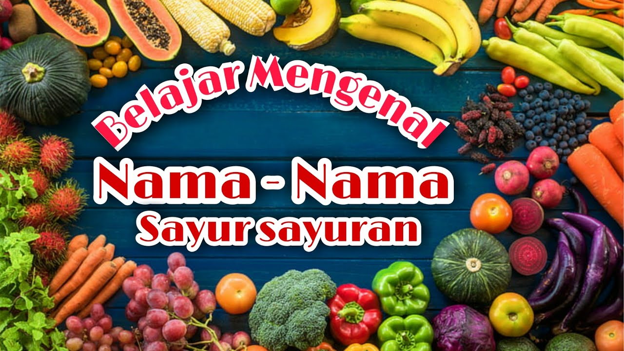 Belajar Mengenal Nama Nama Sayur Sayuran || Terbaru 2021 - YouTube