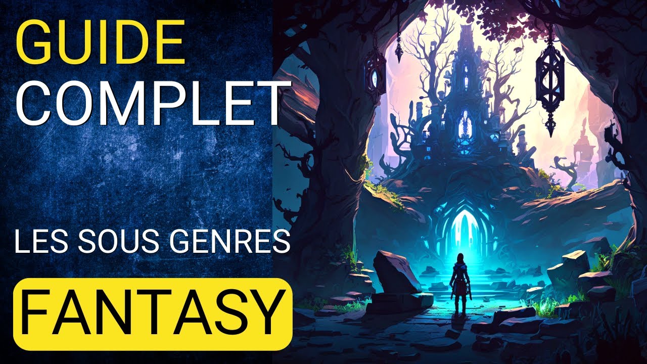 Le guide complet de la FANTASY (sous genres) - YouTube