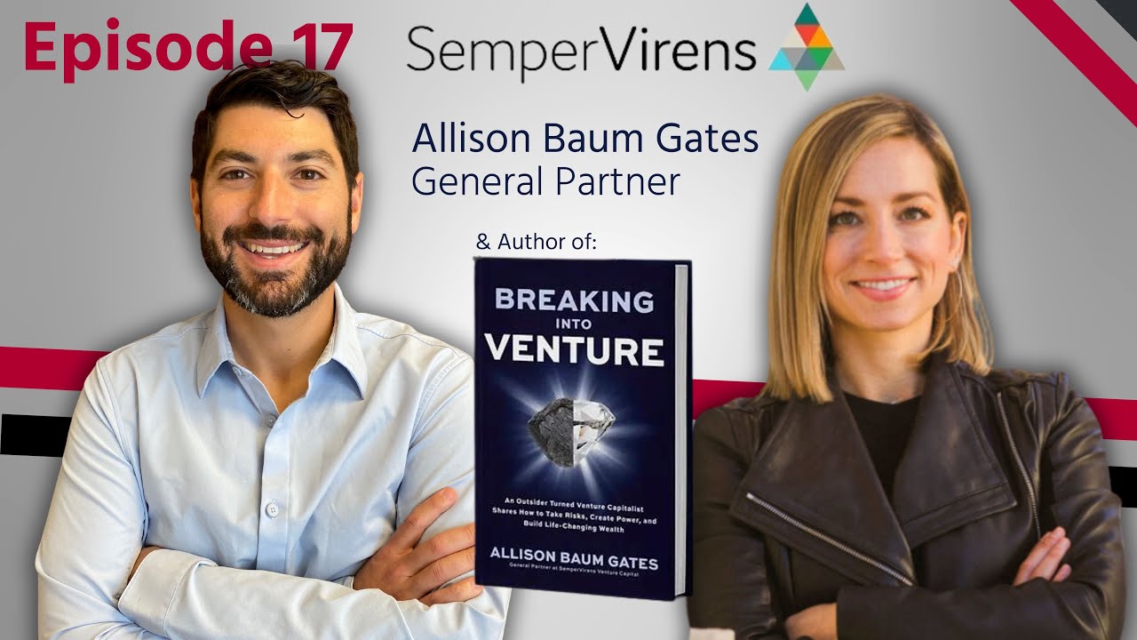 Episode 17 - Allison Baum Gates, General Partner of Semper Virens - YouTube