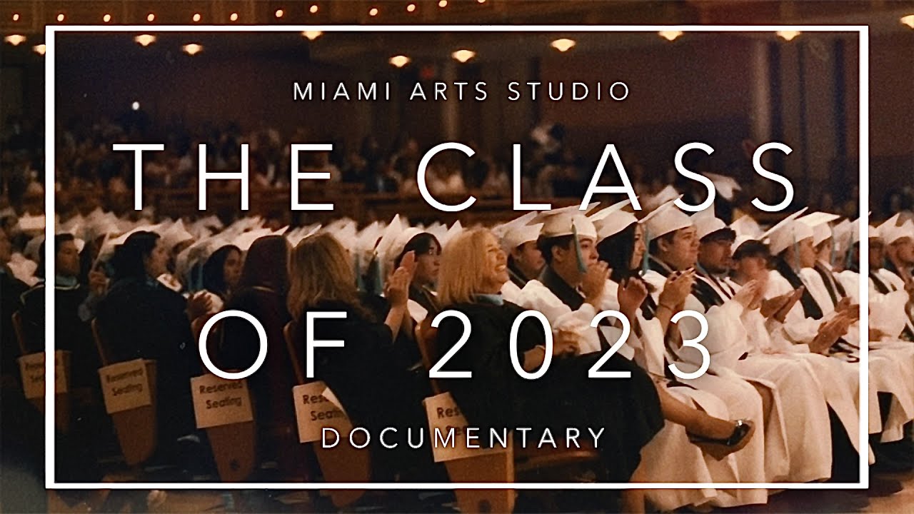 The Class of 2023 Documentary | Miami Arts Studio 6-12 @ Zelda Glazer ...