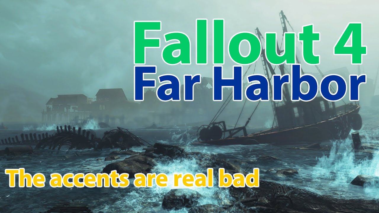 Fallout 4: Far Harbor DLC's Maine Accents Are the Worst - YouTube