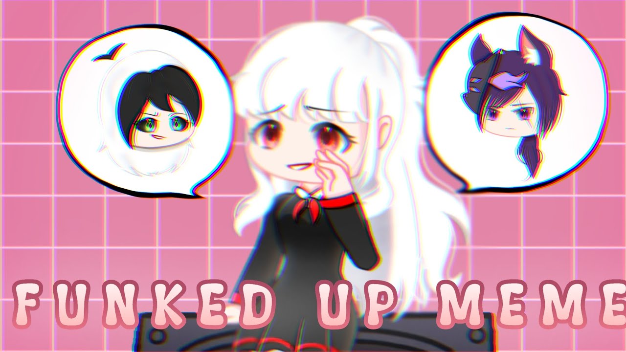 ️[FUNKED UP MEME] ️ ft:-my oc///art - YouTube