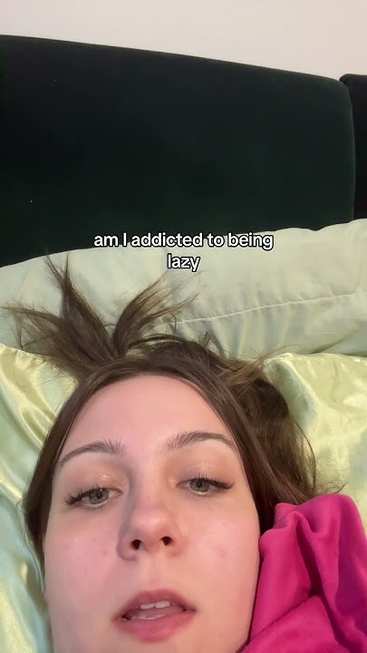 addiction to being lazy? - YouTube