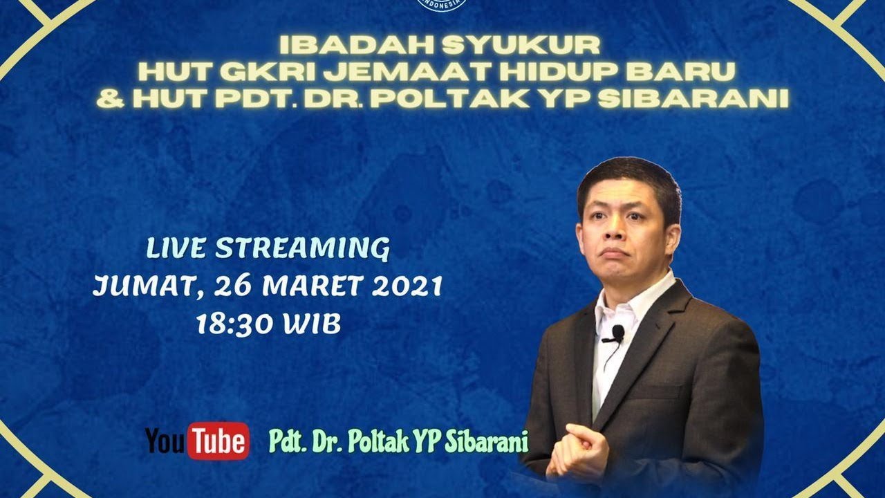 Ibadah Syukur HUT GKRI Jemaat Hidup Baru & HUT Pdt.Dr Poltak YP ...