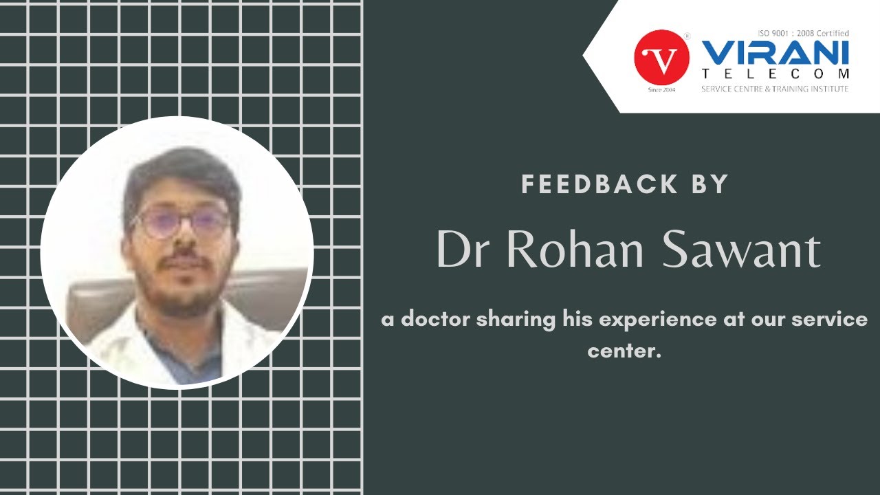 Feedback by Dr. Rohan Sawant about Virani telecom and Institute | Mobile Repair - YouTube