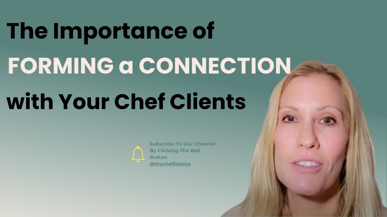 The Importance of Forming a Connection with Your Chef Clients - YouTube