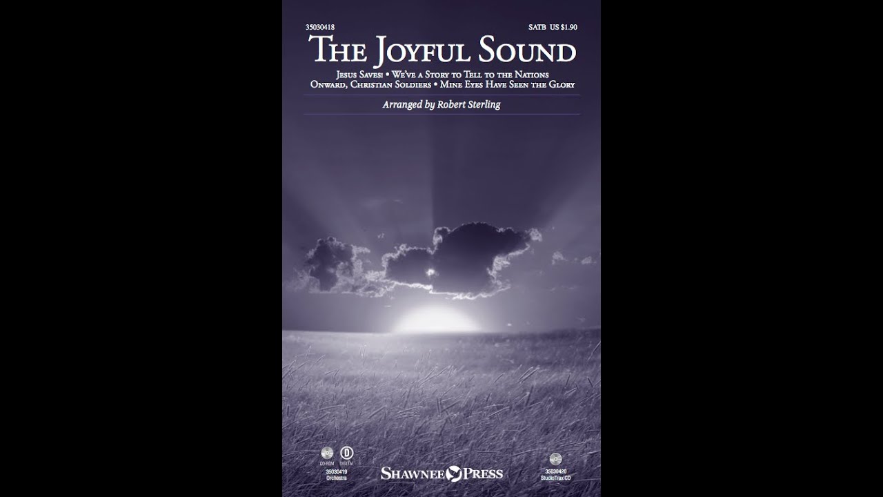 THE JOYFUL SOUND (Hymn Medley) (SATB Choir) - arr. Robert Sterling ...