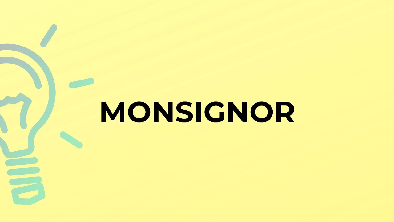 What is the meaning of the word MONSIGNOR? - YouTube