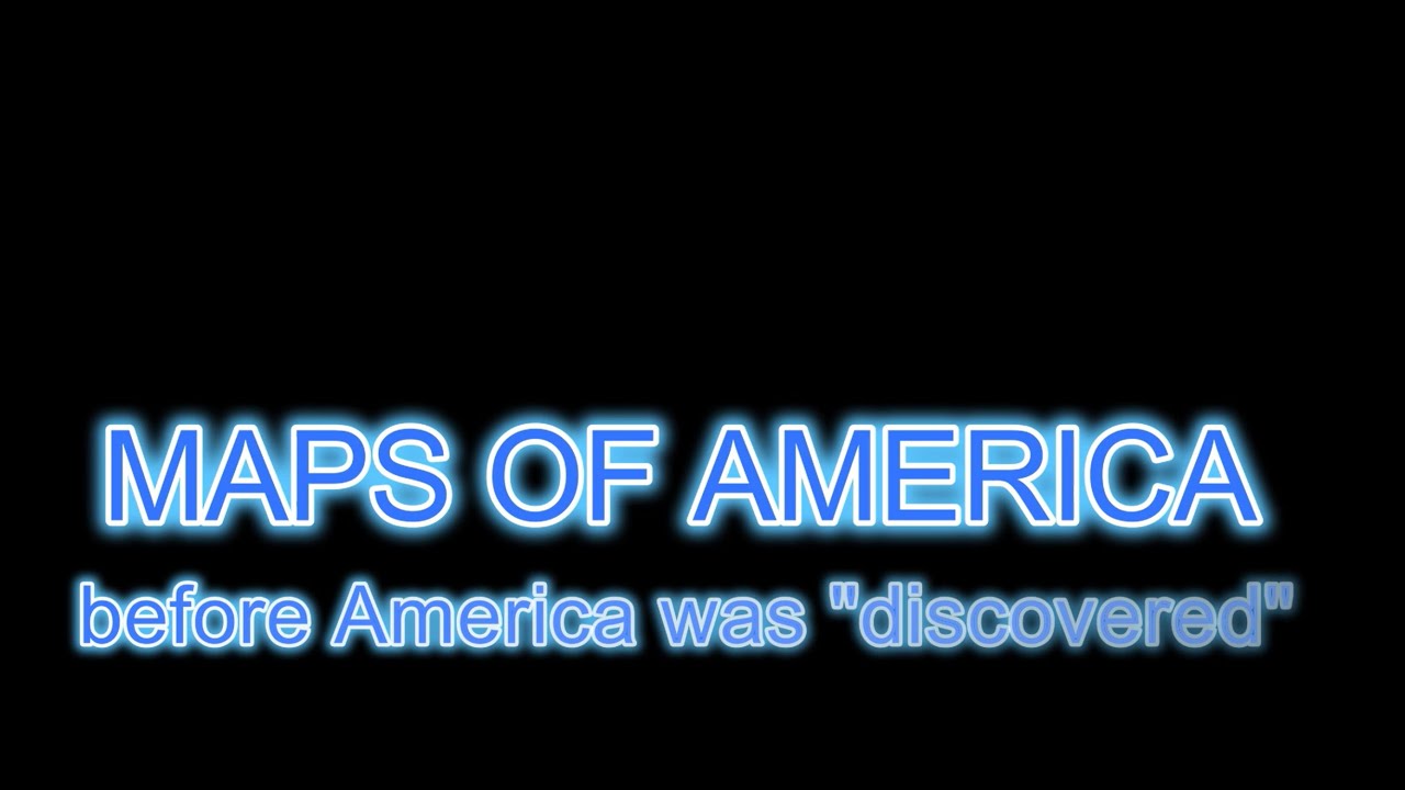 Maps of America before America was discovered - YouTube