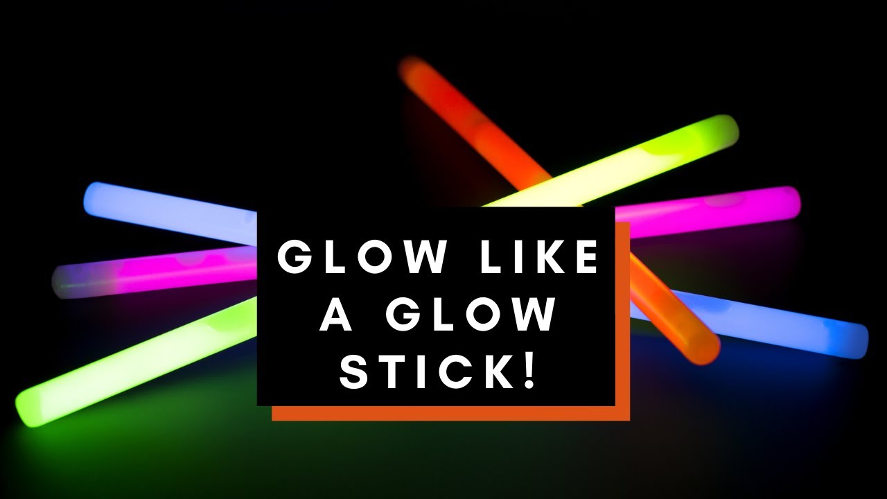 Glow Like A Glow Stick YouTube glow-like-a-glow-stick-youtube