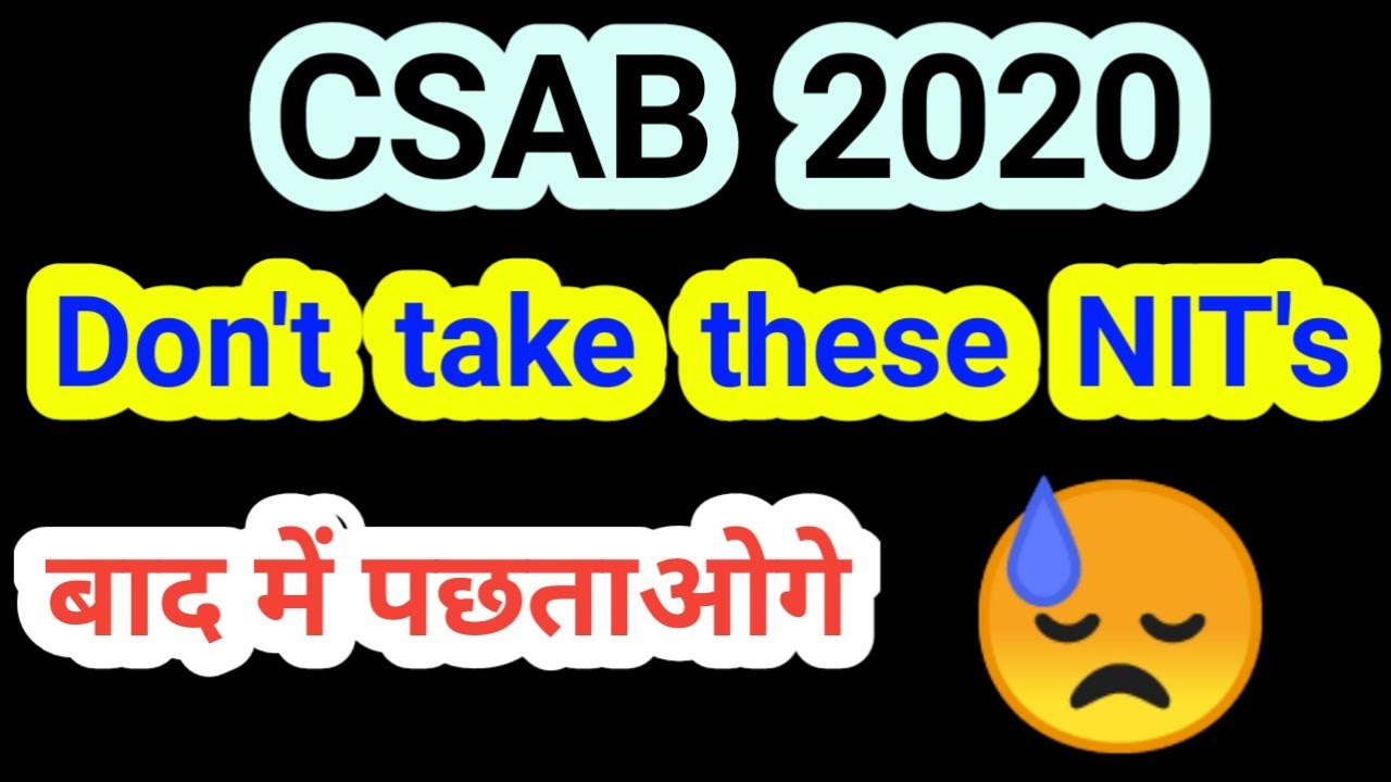 Worst NIT's CSAB Choice filling में मत भरना - YouTube