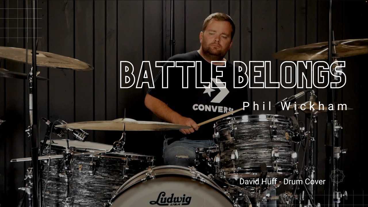 Battle Belongs - Phil Wickham - David Huff - Drum Cover - YouTube