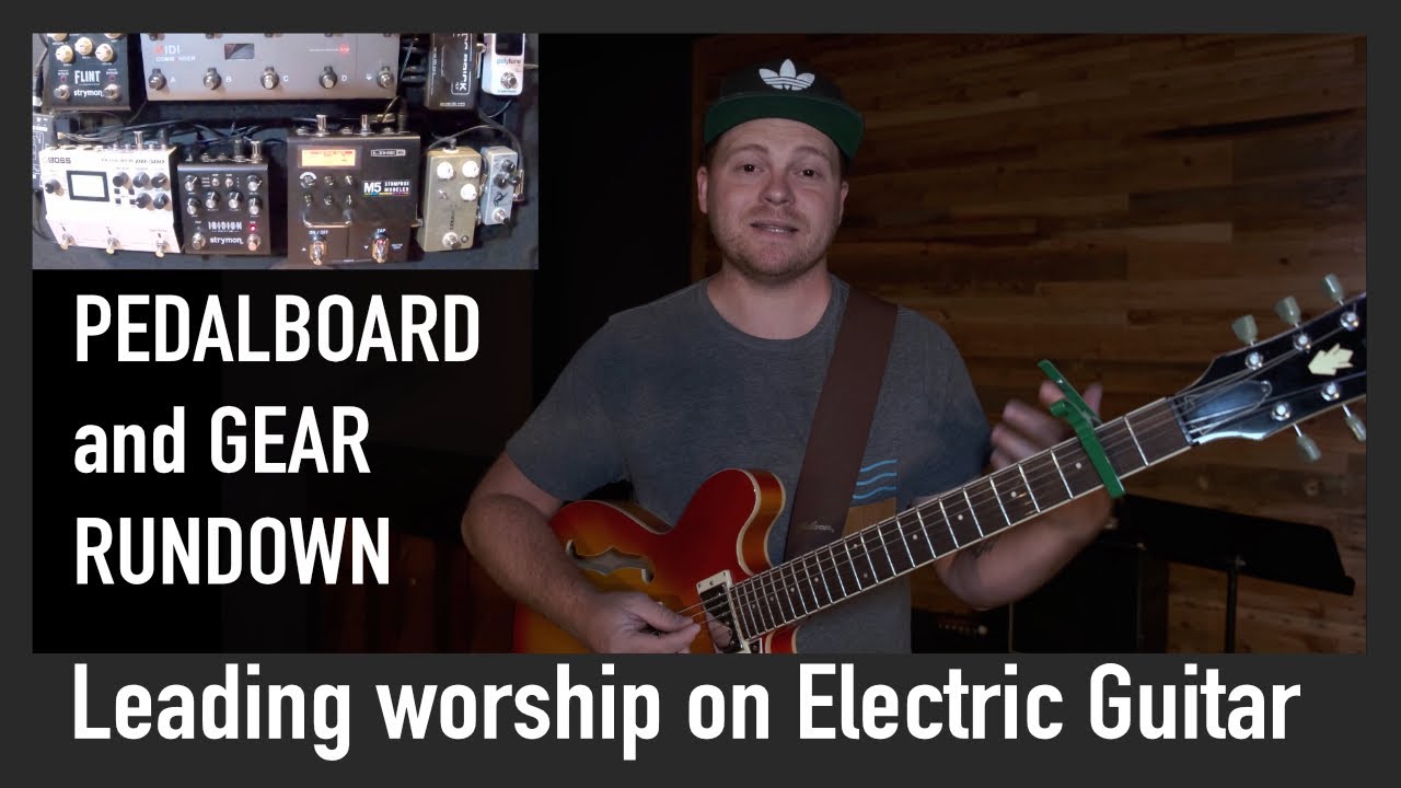 How to Lead Worship on Electric Guitar (Part 3) | Gear and Tones - YouTube