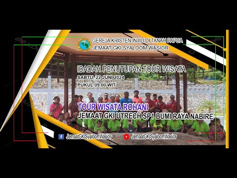 Ibadah Penutupan Tour Wisata Rohani Jemaat Utrech Nabire || Jemaat GKI ...