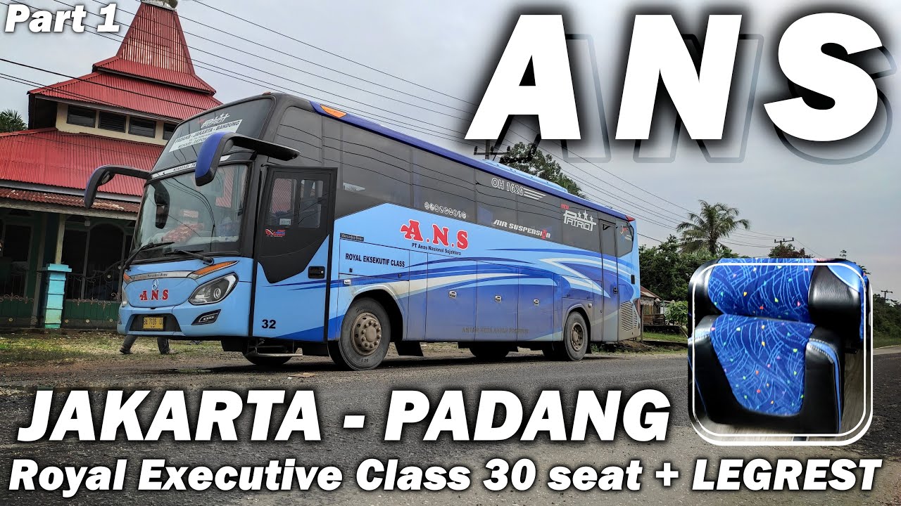 SERUNYA NAIK BUS ANS KELAS TERTINGGI - ANS ROYAL EKSEKUTIF JAKARTA ...