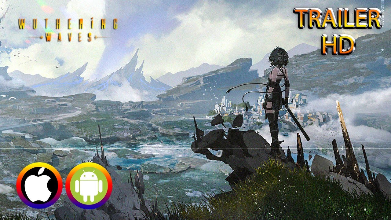 Wuthering Waves - Trailer (Android/IOS) Official - YouTube