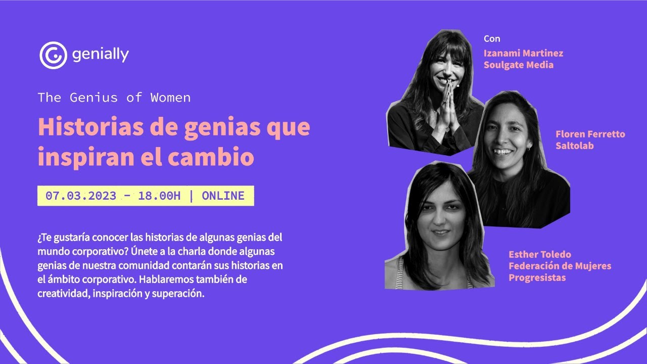 The Genius of Women: historias de genias que inspiran el cambio #TGOW23 ...