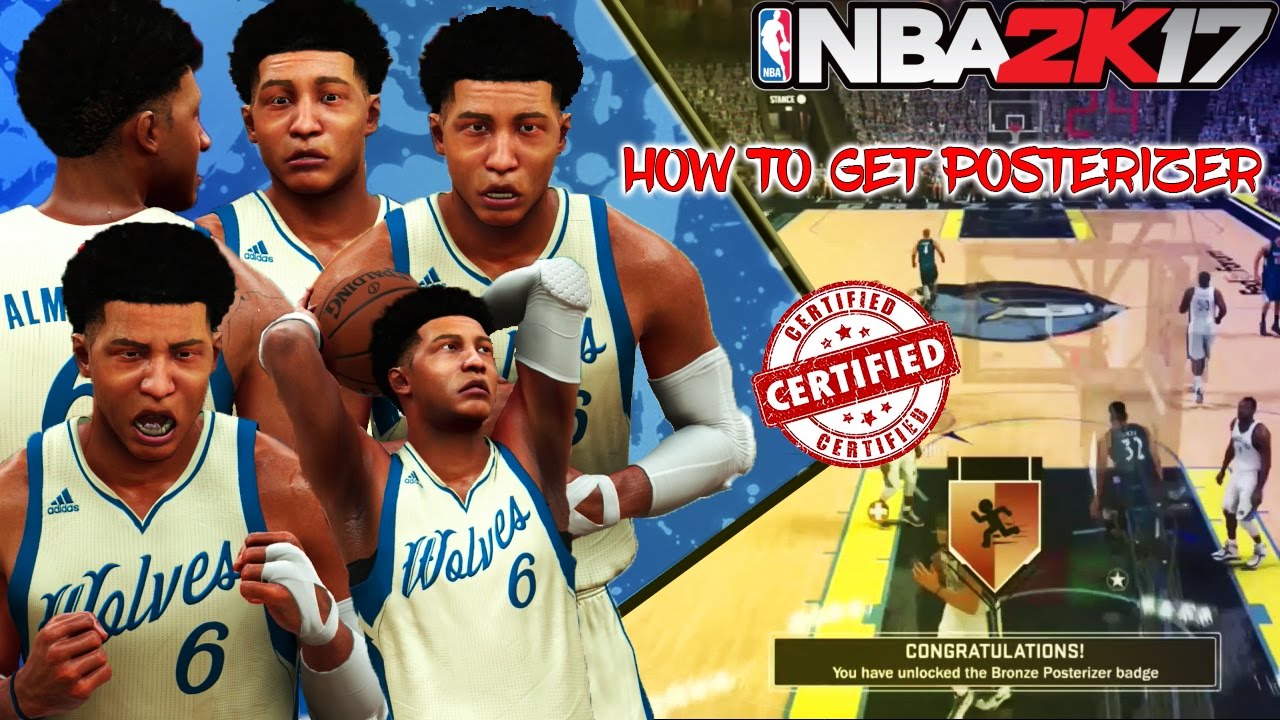 NBA 2K17 How To Get POSTERIZER Badge Tutorial FASTEST WAY TO GET ...