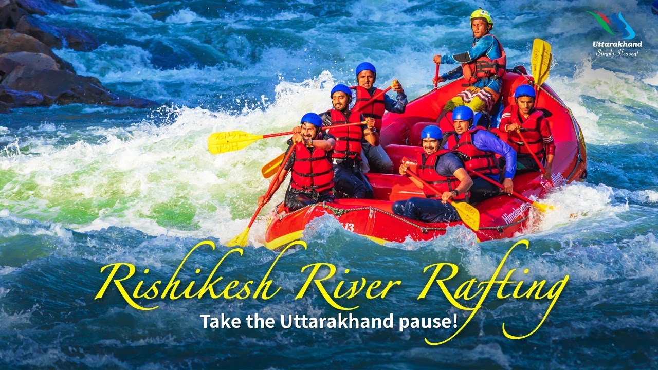 River Rafting In Rishikesh -Take the Uttarakhand Pause! Uttarakhand ...