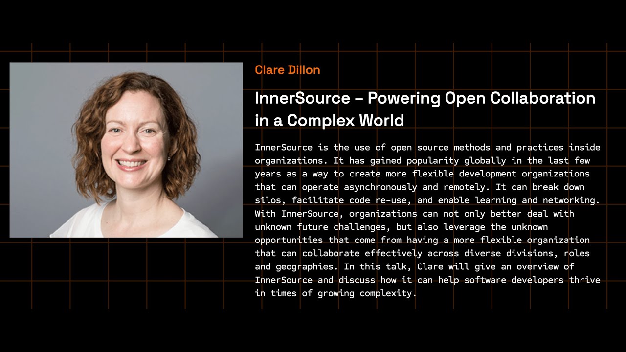 Clare Dillon : "InnerSource – Powering Open Collaboration in a Complex ...