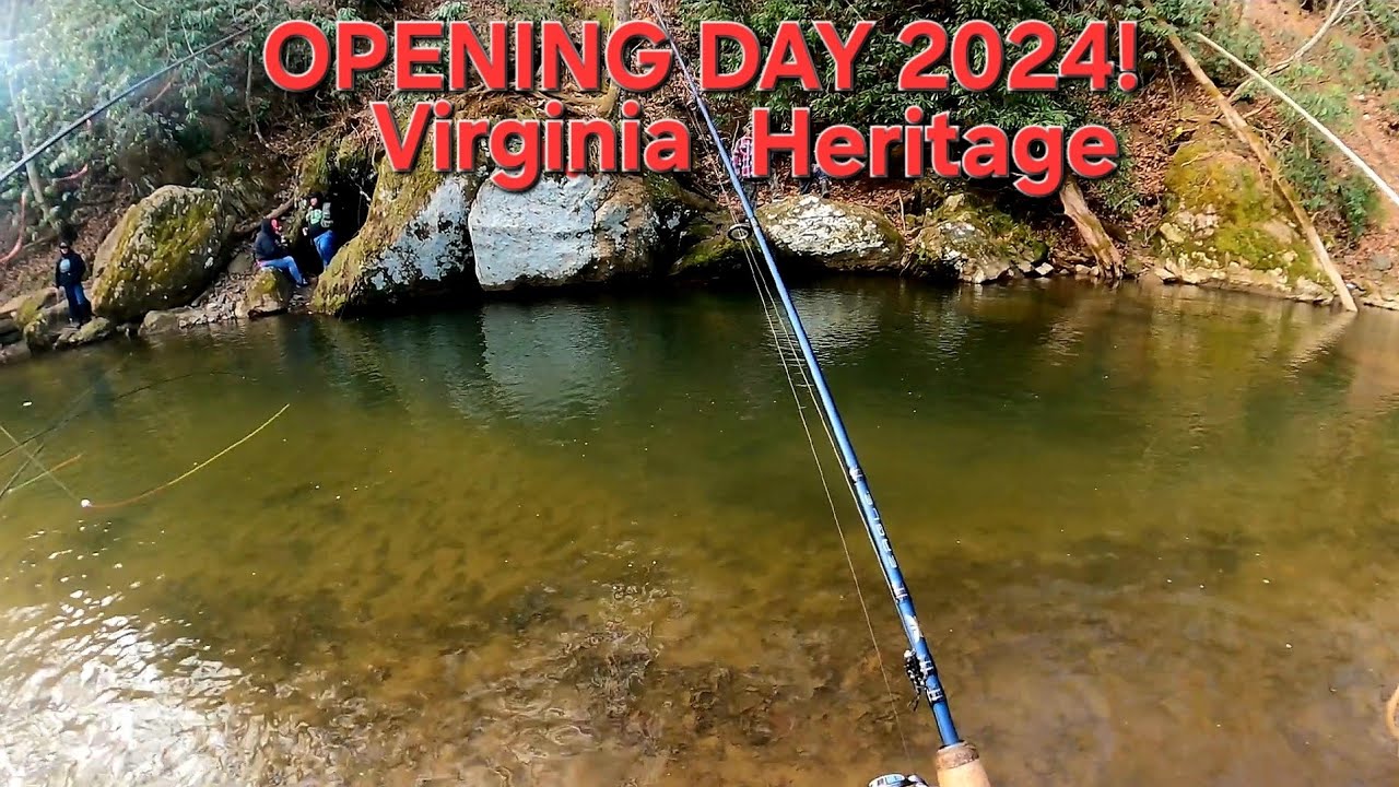 OPENING DAY OF TROUT SEASON IS FINALLY HERE (Virginia Heritage Day ...