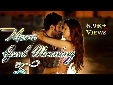 Meri good morning tu || Photo song || Luka chuppi || WhatsApp Status Video