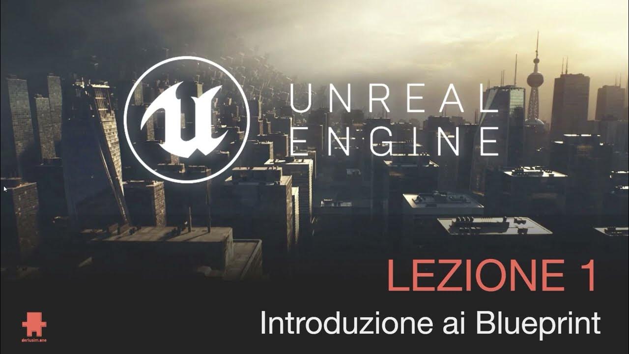 Lezione 1 - Introduzione ai Blueprint | Crea il tuo primo gioco in Unreal Engine 5 - YouTube