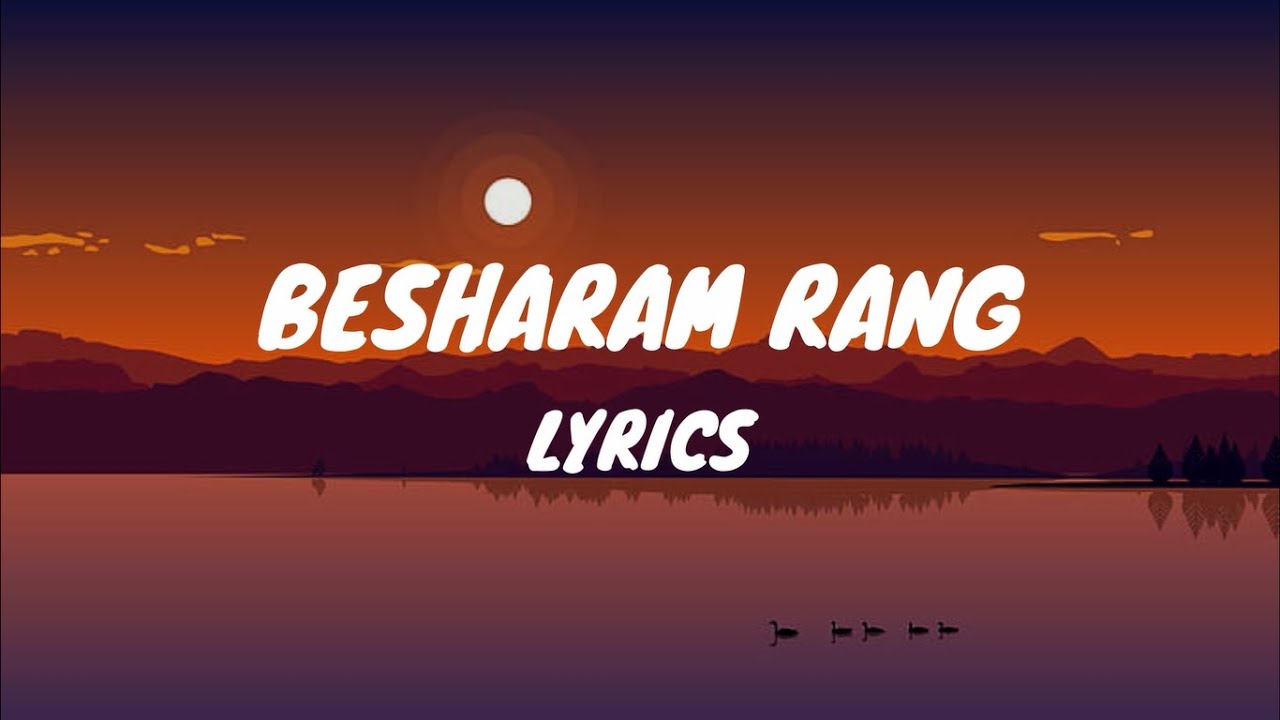 Besharam Rang (Lyric) video | Pathaan | Shah Rukh Khan, Deepika ...