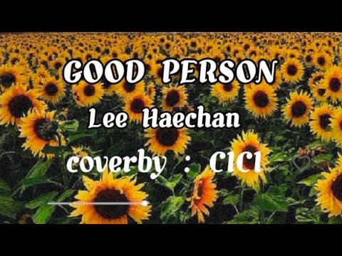[COVER SOLO] NCT'S HAECHAN - GOOD PERSON (Easy Lyrics) - YouTube