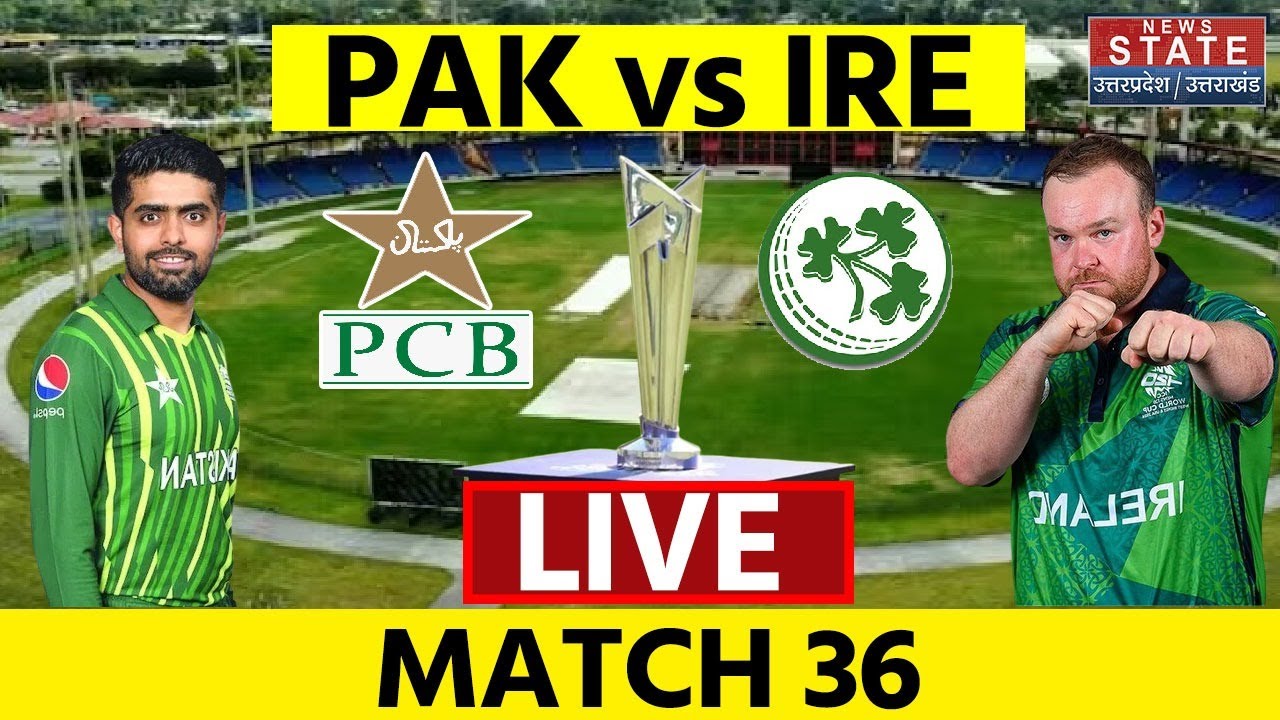 PAK vs IRE LIVE: ICC T20 World Cup 2024, Pakistan vs Ireland MATCH 36TH ...