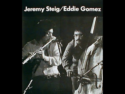 Eddie Gomez & Jeremy Steig - Live in Germany 1979(Full Concert) - YouTube