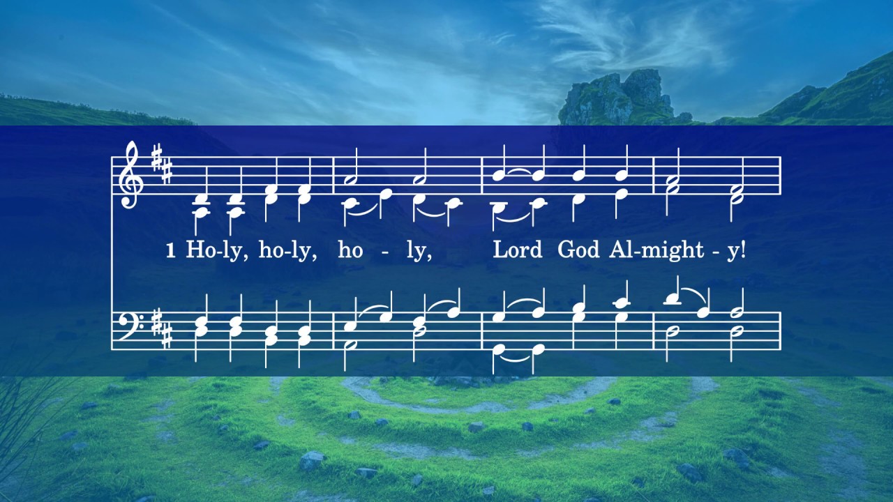 Holy, Holy, Holy, Lord God Almighty! - Video Score - YouTube