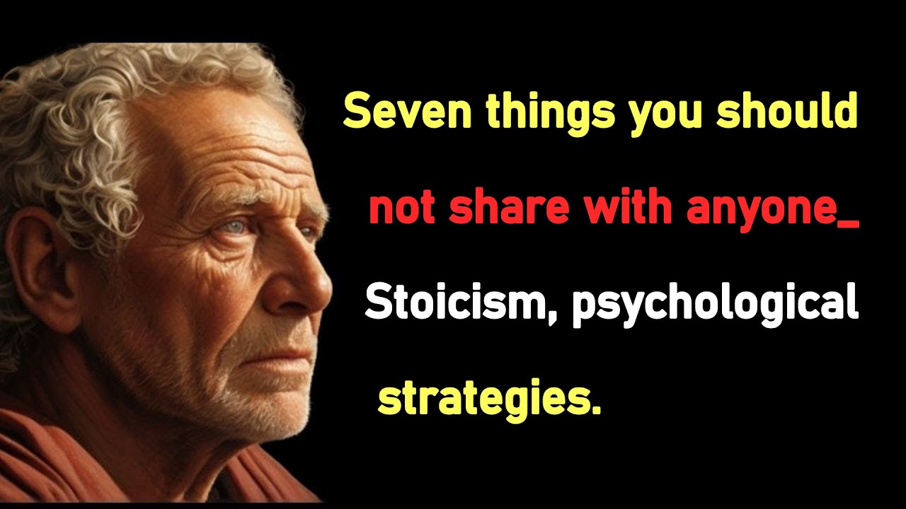 Seven things you should not share with anyone Stoicism, psychological ...