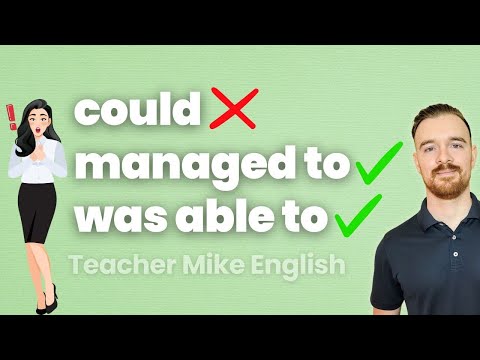 COULD, WAS ABLE TO, & MANAGED TO (Are you using them correctly?)