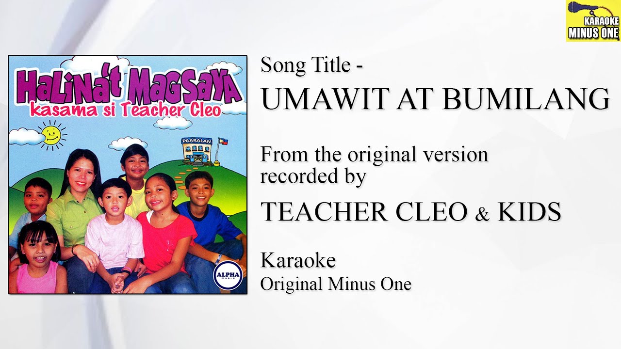 Sing-Along & Learn - Teacher Cleo - UMAWIT AT BUMILANG (Original Minus ...