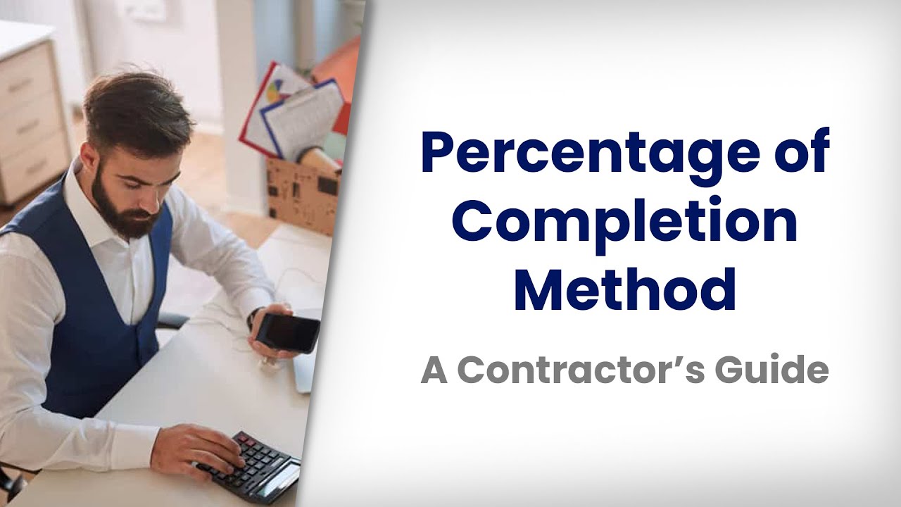 What is the Percentage Completion Method in Construction? - YouTube