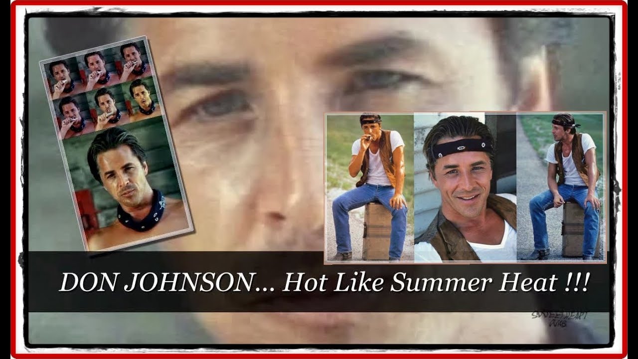 DON JOHNSON - Hot Like Summer Heat ! - YouTube