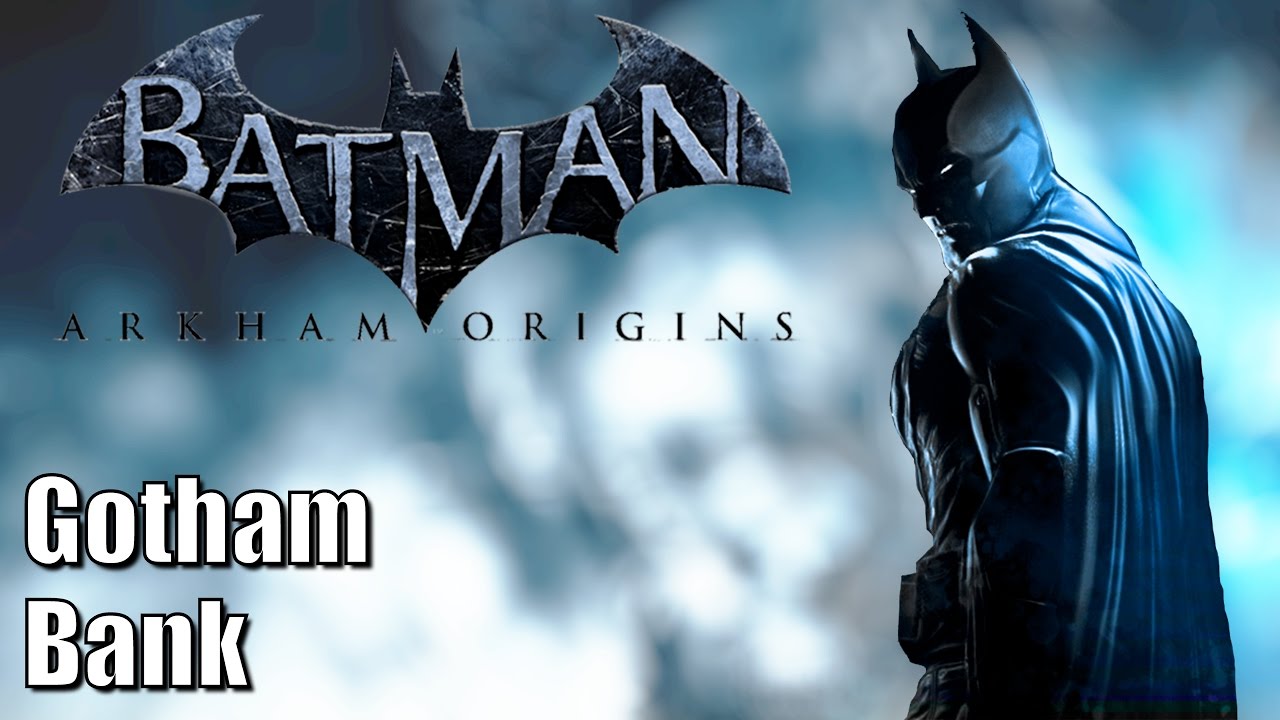 Batman Arkham Origins - Part 10 - Gotham Bank - 100% Collectibles - YouTube