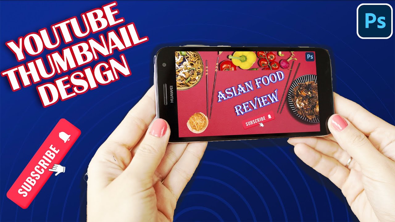 Designing YouTube Thumbnails for Asian Food in Adobe Photoshop| Step-by ...