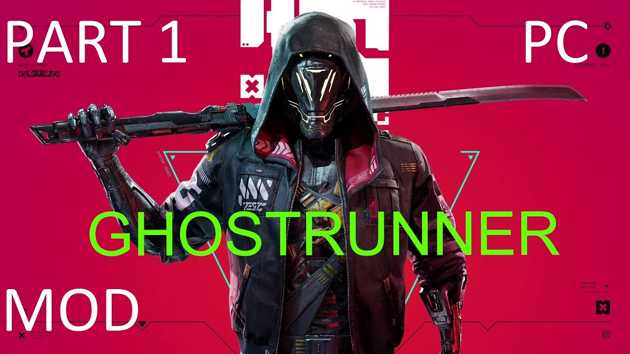 GHOSTRUNNER || PC || MOD || GAMEPLAY || PART 1 - YouTube