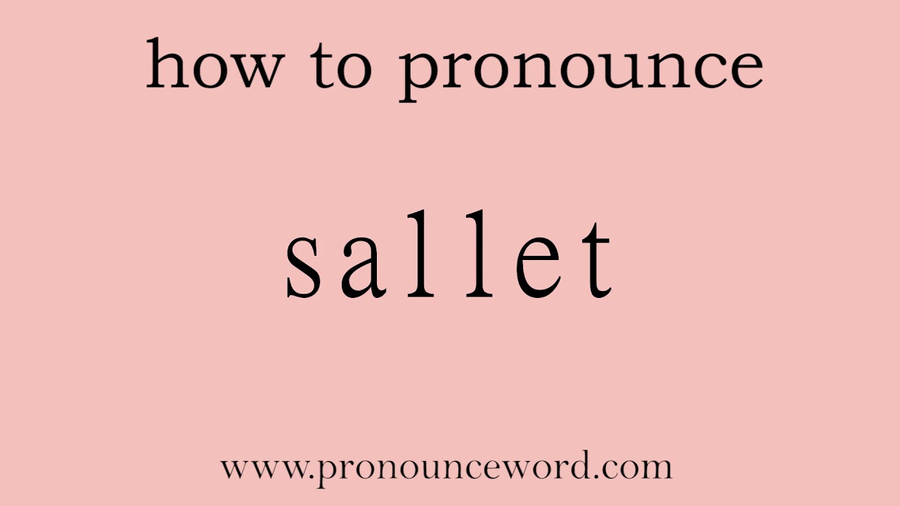 sallet. How to pronounce sallet in english (correct!). Start with S ...