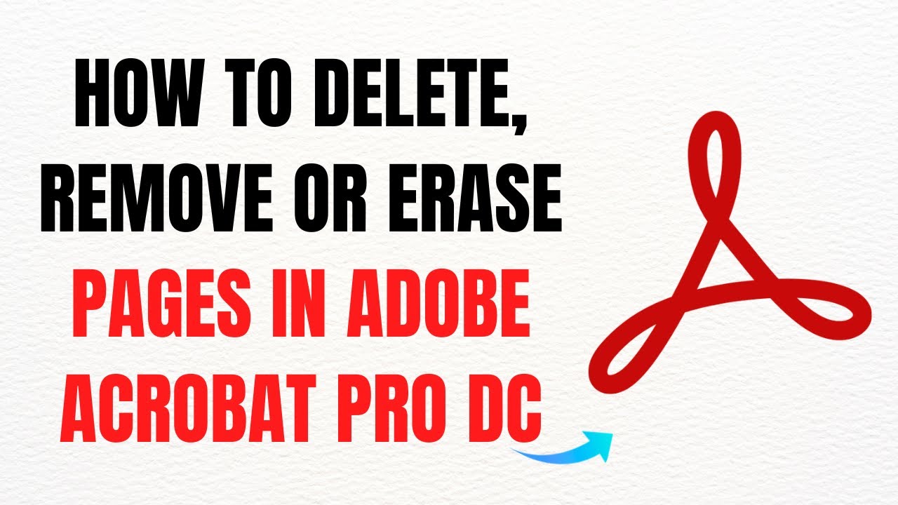 How to Delete, Remove, or Erase Pages in Adobe Acrobat Pro DC – Full ...