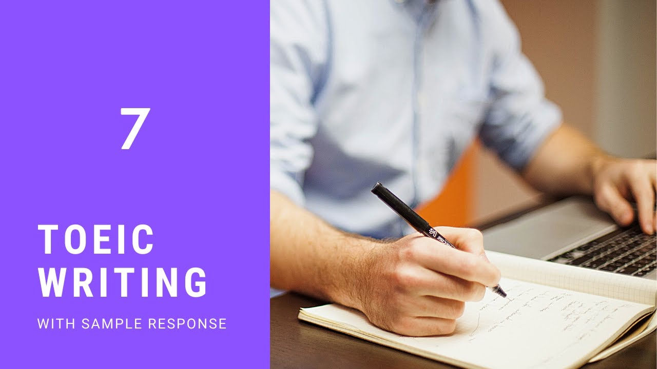 TOEIC WRITING PRACTICE TEST 7 with Sample Response YouTube toeic-writing-practice-test-7-with-sample-response-youtube