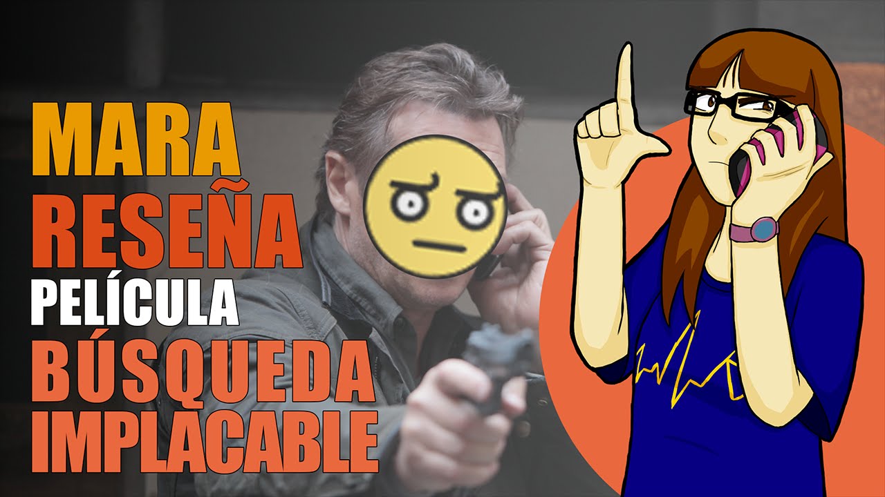 Mara Reseña - Búsqueda Implacable - YouTube